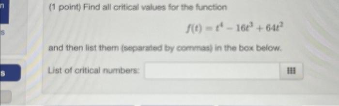 Solved (1 point) Find all critical values for the function | Chegg.com