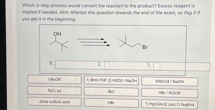 Solved Which 3-step process would convert the reactant to | Chegg.com