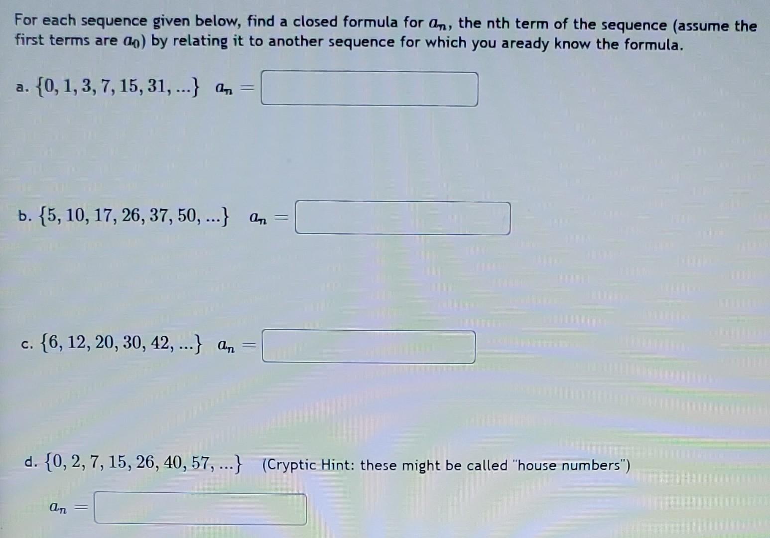 Solved For each sequence given below, find a closed formula | Chegg.com