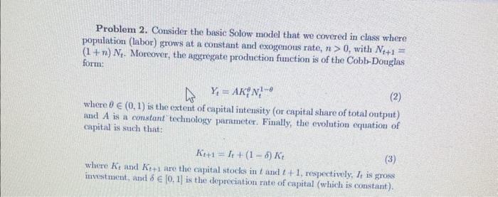 Solved Problem 2. Consider the basic Solow model that we | Chegg.com