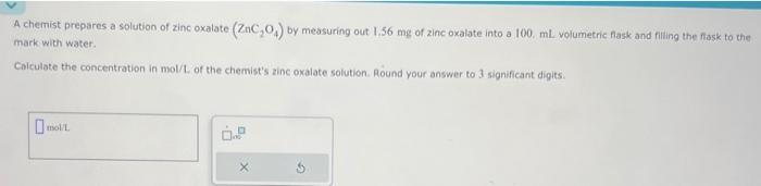 Solved A chemist prepares a solution of zinc oxalate | Chegg.com
