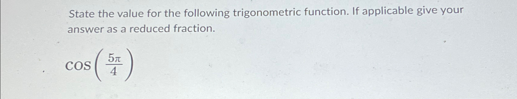 Solved State the value for the following trigonometric | Chegg.com
