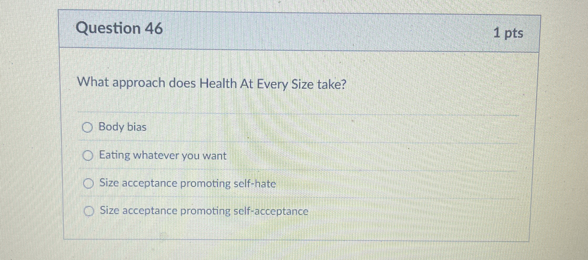 Solved Question 46What approach does Health At Every Size | Chegg.com