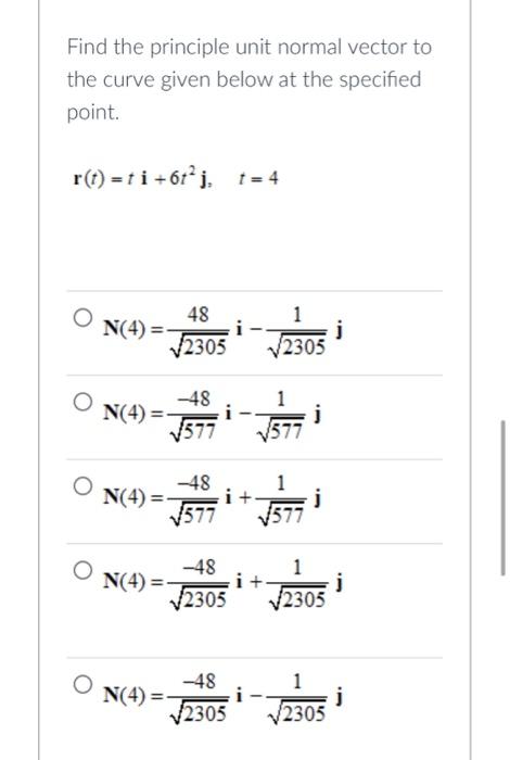 Solved Find the principle unit normal vector to the curve | Chegg.com
