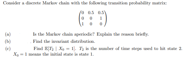 Solved Consider a discrete Markov chain with the following | Chegg.com