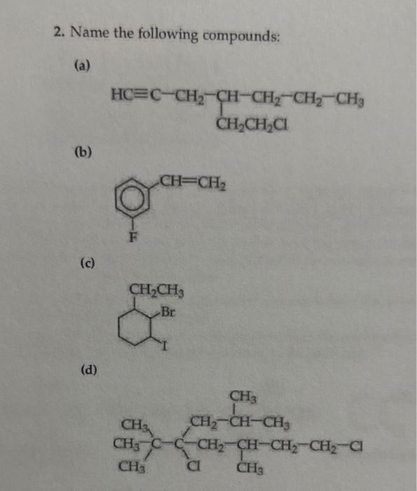 Solved 2. Name the following compounds: (a) (b) (c) (d) | Chegg.com