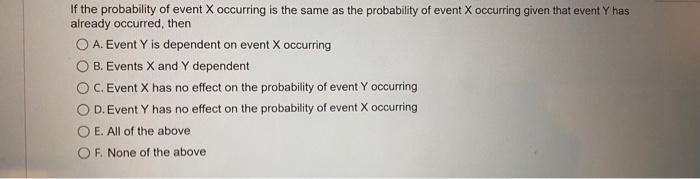 Solved If the probability of event X occurring is the same | Chegg.com
