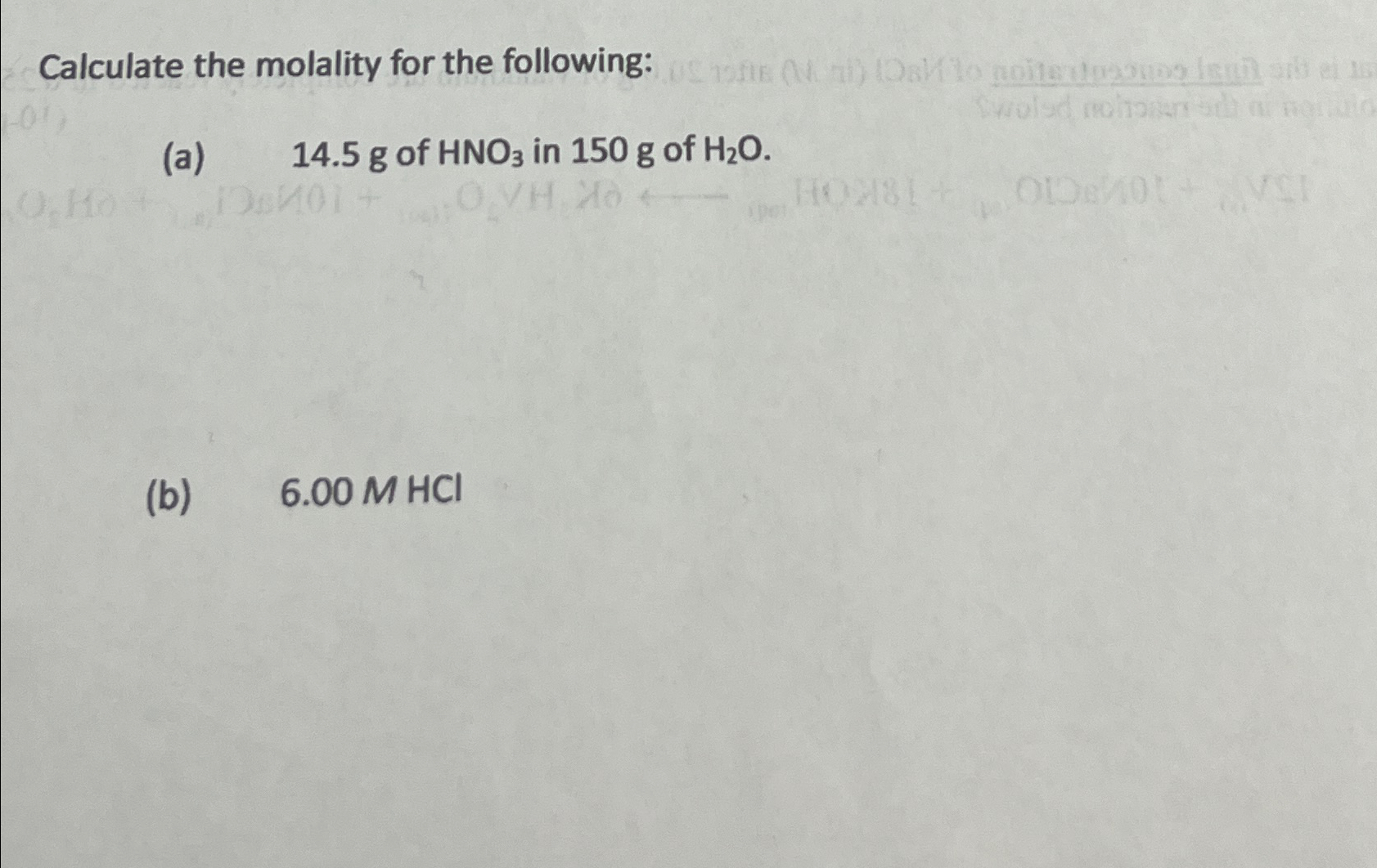 Solved Calculate the molality for the following:(a) 14.5g | Chegg.com