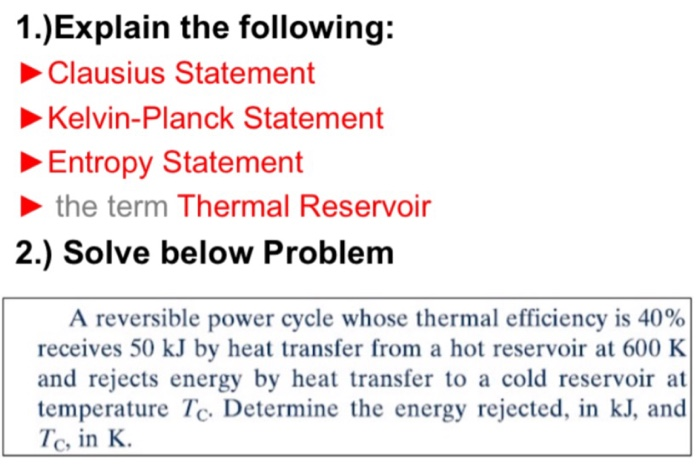 Solved 1.) Explain the following: Clausius Statement | Chegg.com