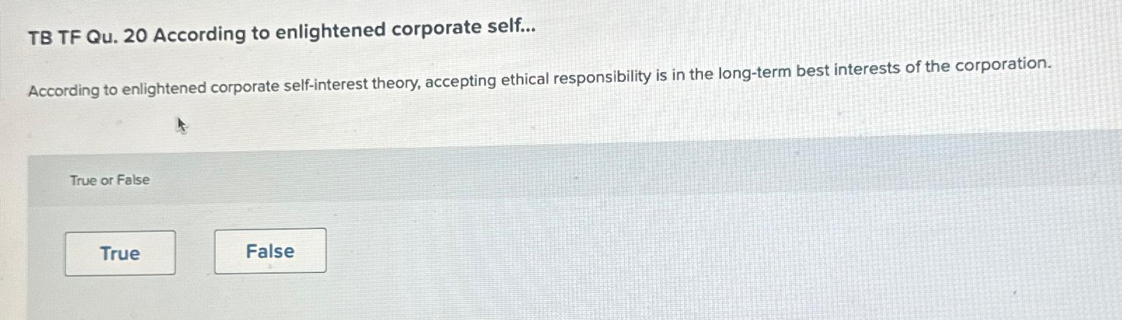 Solved TB TF Qu. 20 ﻿According to enlightened corporate | Chegg.com