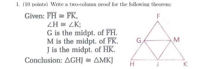 Solved (10 points) Write a two-column proof for the | Chegg.com