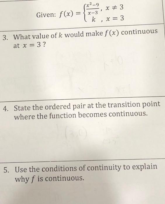Solved Given: f(x)={x−3x2−9,k,x =3x=3 3. What value of k | Chegg.com
