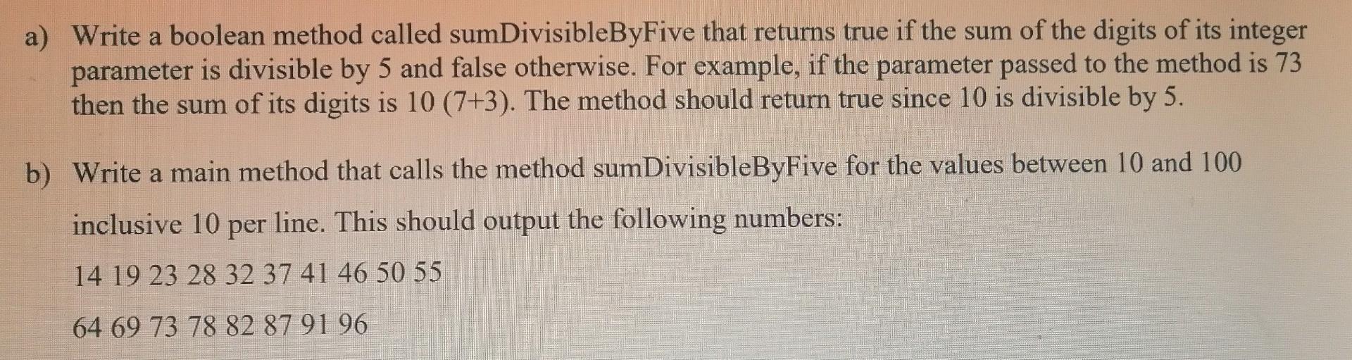 Solved A Write A Boolean Method Called Sumdivisiblebyfive 1960