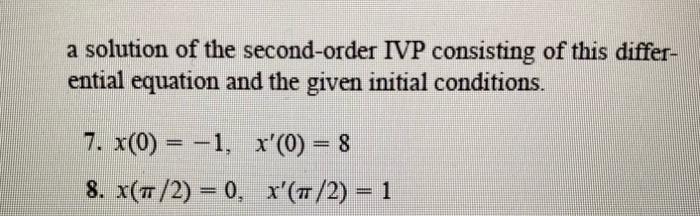 Solved a solution of the second-order IVP consisting of this | Chegg.com