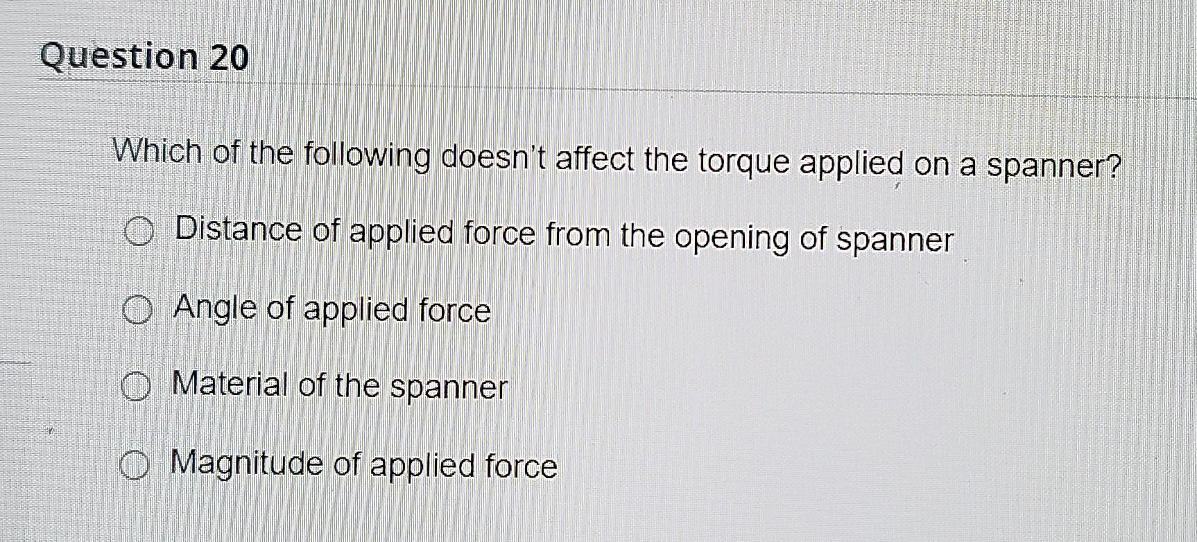 Solved Question 20 Which of the following doesn't affect the | Chegg.com