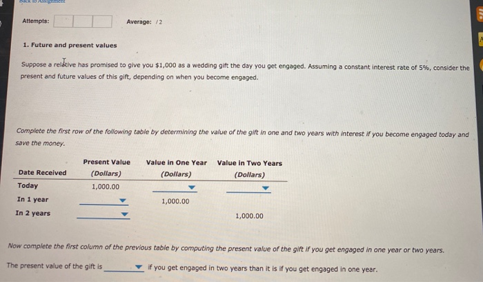 Solved Attempts: Average: 2 1. Future and present values | Chegg.com Solved Attempts: Average: 2 1. Future and present values | Chegg.com