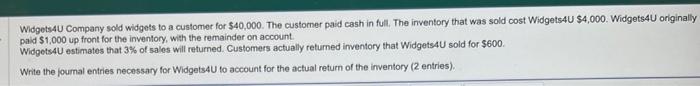 Solved Widgets4U Company sold widgets to a customet for | Chegg.com