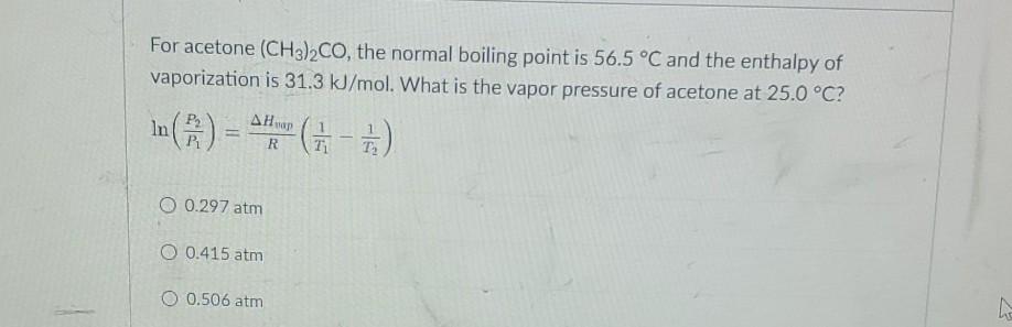 Solved For acetone (CH3)2CO, the normal boiling point is | Chegg.com
