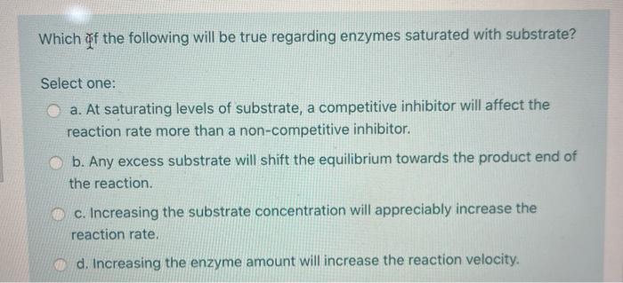 Solved Which of the following will be true regarding enzymes | Chegg.com