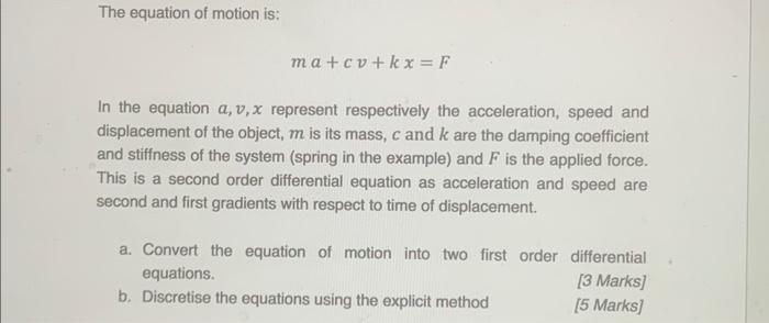 Solved The equation of motion is: ma+cv+kx=F In the equation | Chegg.com