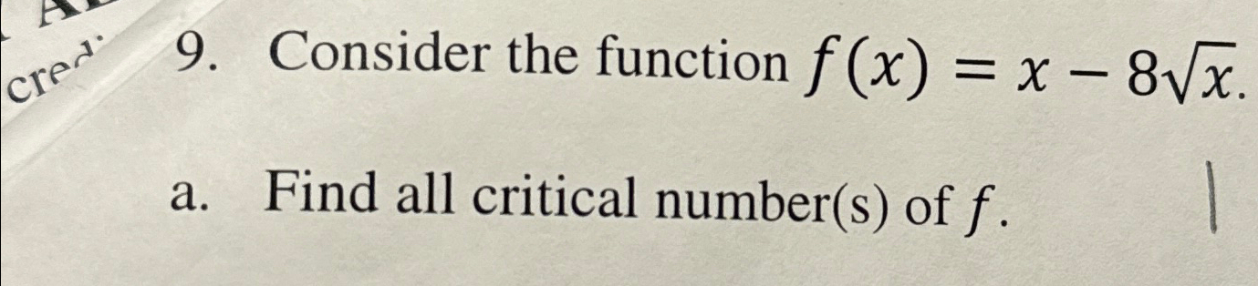 Solved Consider the function f(x)=x-8x2.a. ﻿Find all | Chegg.com