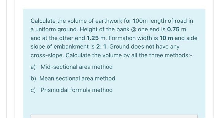 Solved Calculate the volume of earthwork for 100m length of | Chegg.com