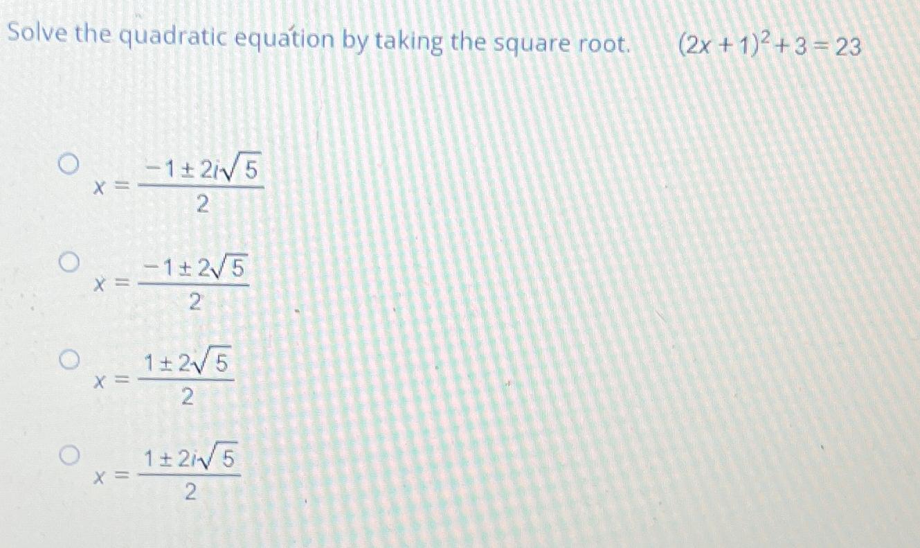 Solved Solve the quadratic equation by taking the square | Chegg.com