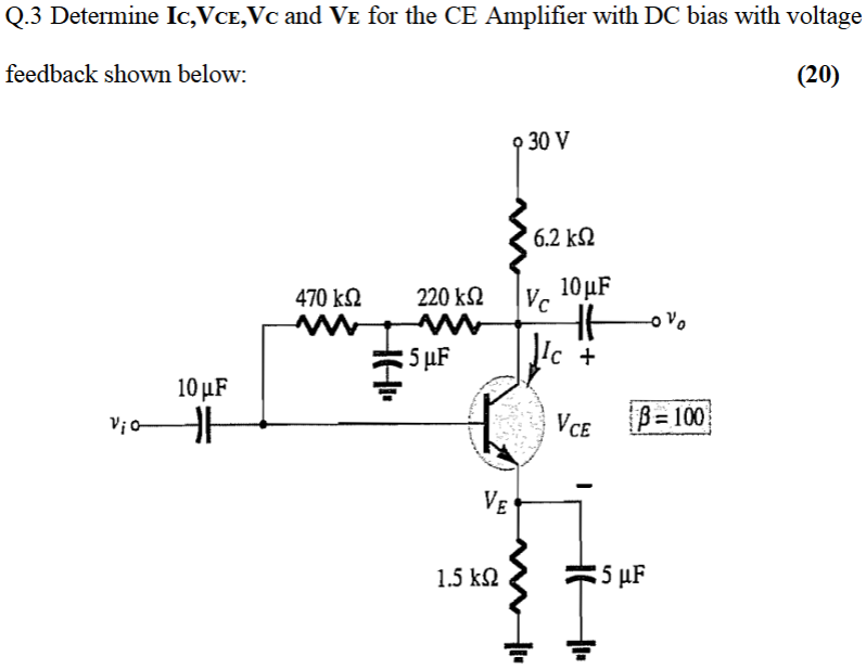 Solved Q. 3 ﻿Determine Ic,Vce,Vc ﻿and VE ﻿for the CE | Chegg.com