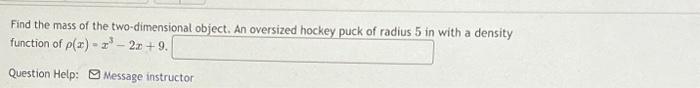 Solved Find the mass of the two-dimensional object. An | Chegg.com