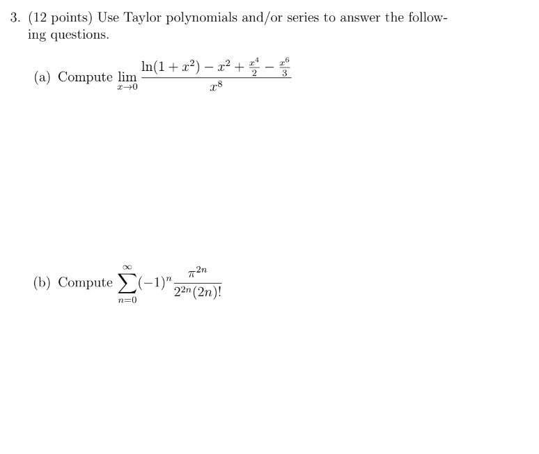 Solved (12 ﻿points) ﻿Use Taylor polynomials and/or series to | Chegg.com