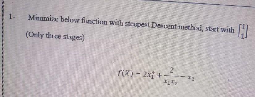 Solved 1- Minimize below function with steepest Descent | Chegg.com