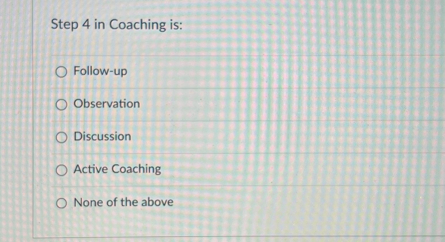 Solved Step 4 ﻿in Coaching | Chegg.com