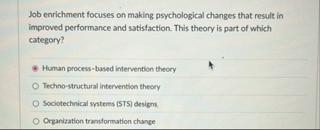 Solved Job enrichment focuses on making psychological | Chegg.com