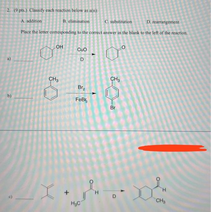 Solved 2. (9 pts.) Classify each reaction below as a(n): A. | Chegg.com
