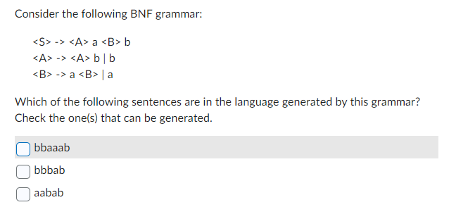 Solved Consider The Following Bnf Grammar →ab→b B→ A A