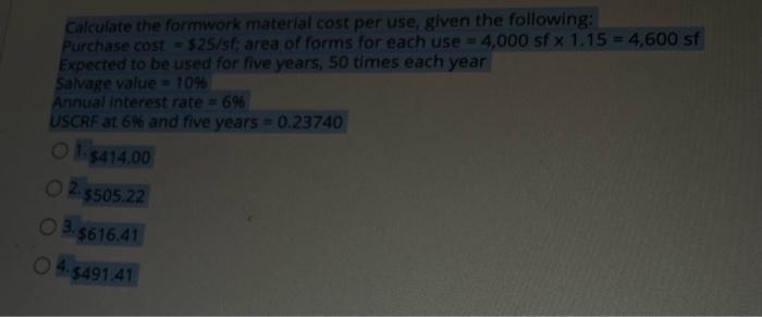 Solved Calculate the formwork material cost per use, given | Chegg.com