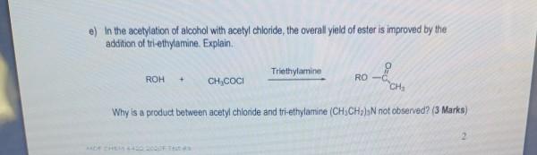 Solved e) In the acetylation of alcohol with acetyl | Chegg.com