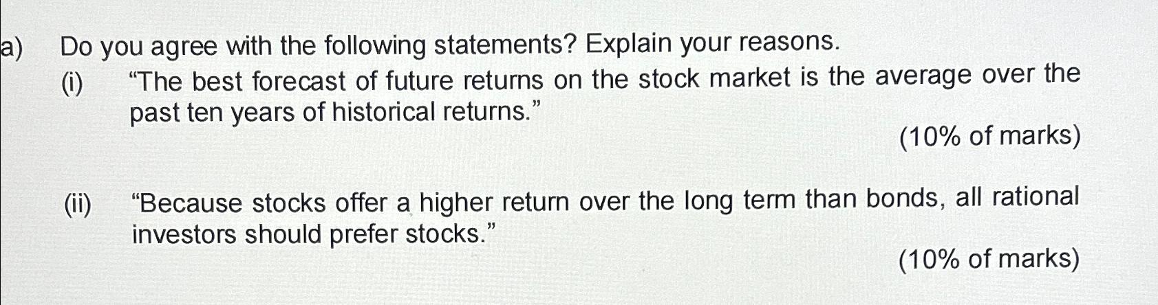 Solved a) ﻿Do you agree with the following statements? | Chegg.com