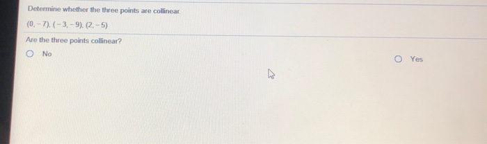 Solved Determine whether the three points are collinear | Chegg.com