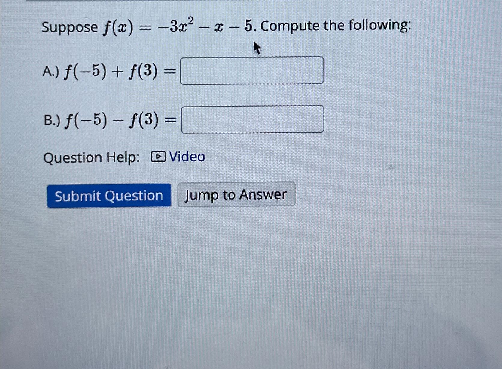 Solved Suppose f(x)=-3x2-x-5. ﻿Compute the | Chegg.com