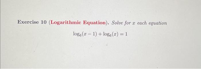 Solved Exercise 9 (Logarithmic Equation). Solve for x | Chegg.com