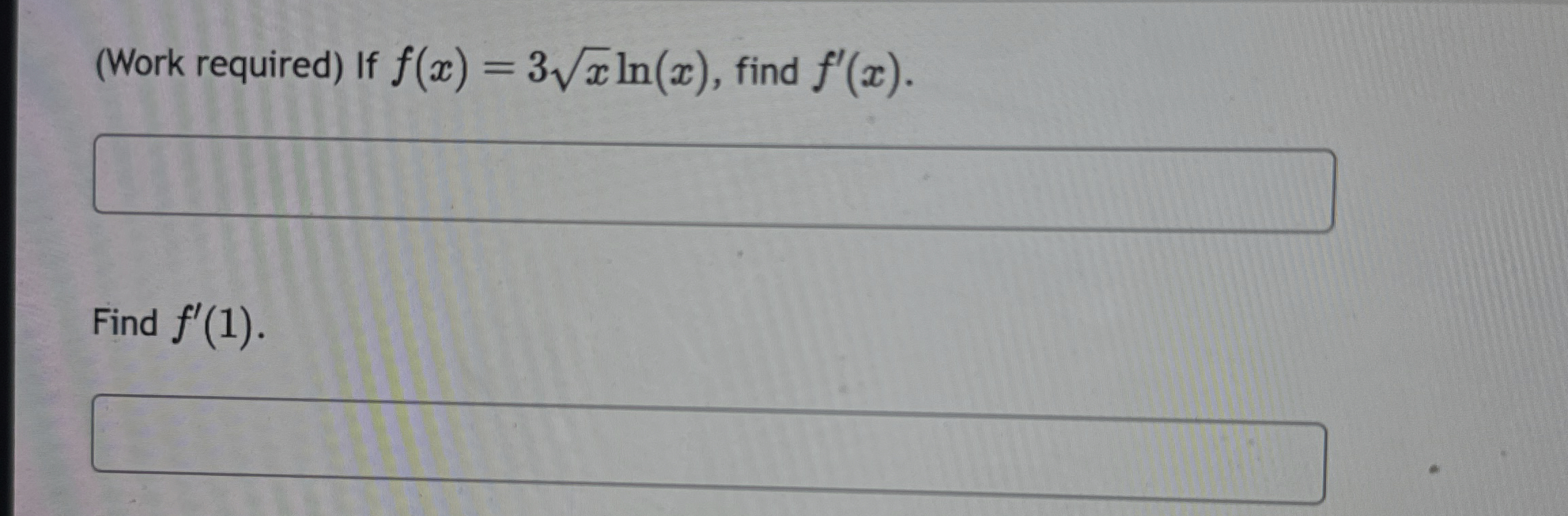 Solved (Work required) ﻿If f(x)=3x2ln(x), ﻿find f'(x).Find | Chegg.com