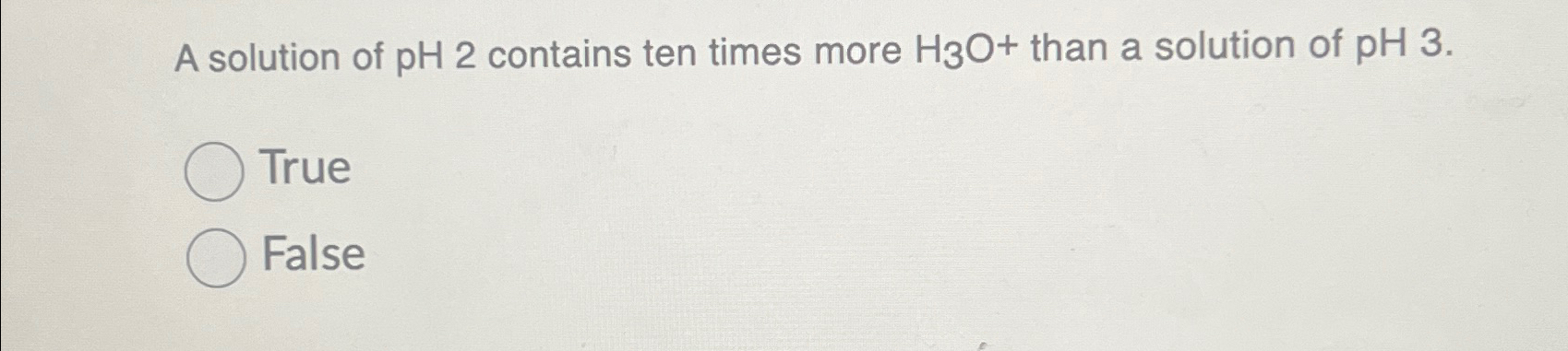 Solved A solution of pH2 ﻿contains ten times more H3O+ ﻿than | Chegg.com