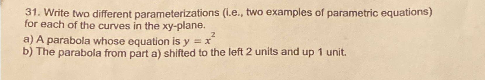 Write two different parameterizations (i.e., ﻿two | Chegg.com