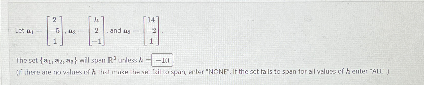 Solved Let a1=[2-51],a2=[h2-1], ﻿and a3=[14-21]The set | Chegg.com