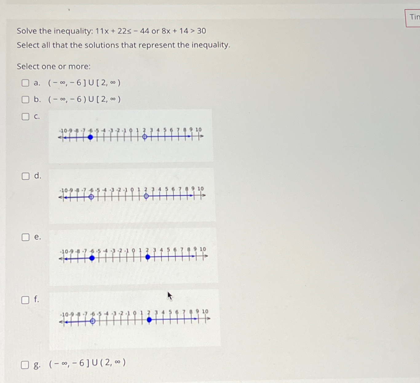 Solved Solve the inequality: 11x+22≤-44 ﻿or 8x+14>30Select | Chegg.com