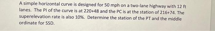 Solved A simple horizontal curve is designed for 50mph on a | Chegg.com