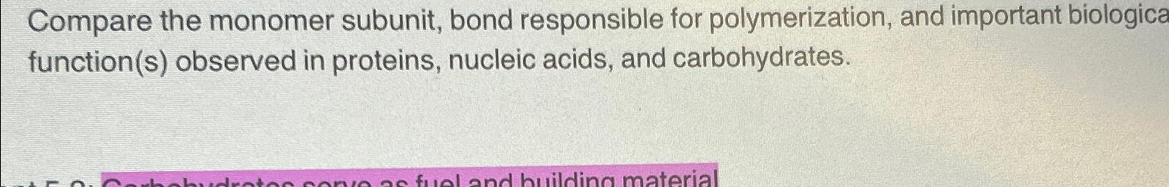 Solved Compare the monomer subunit, bond responsible for | Chegg.com