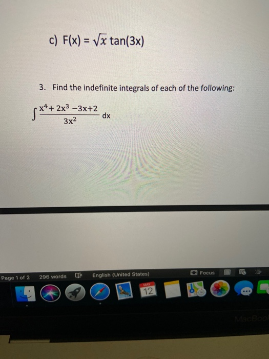 Solved c) F(x) = Vx tan(3x) 3. Find the indefinite integrals | Chegg.com