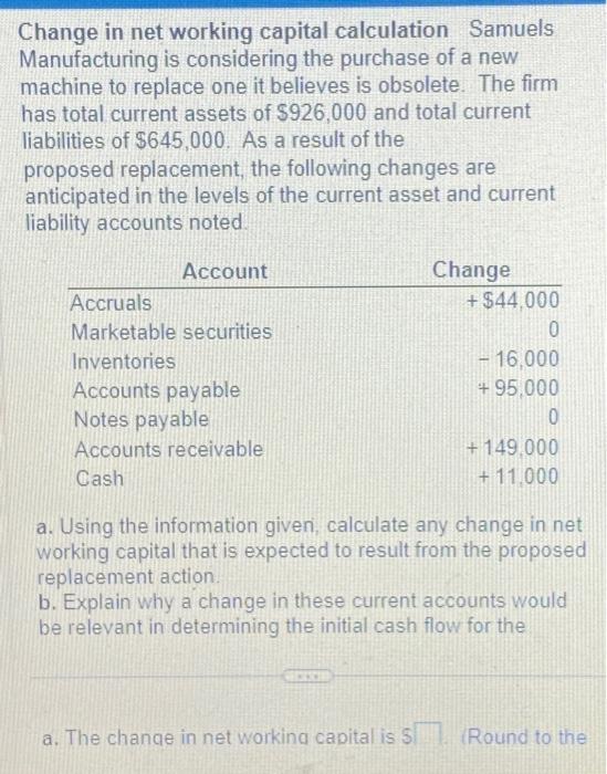 Solved Change in net working capital calculation Samuels | Chegg.com